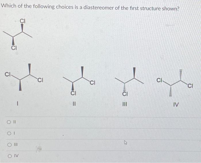 Solved Which of the following choices is a diastereomer of | Chegg.com