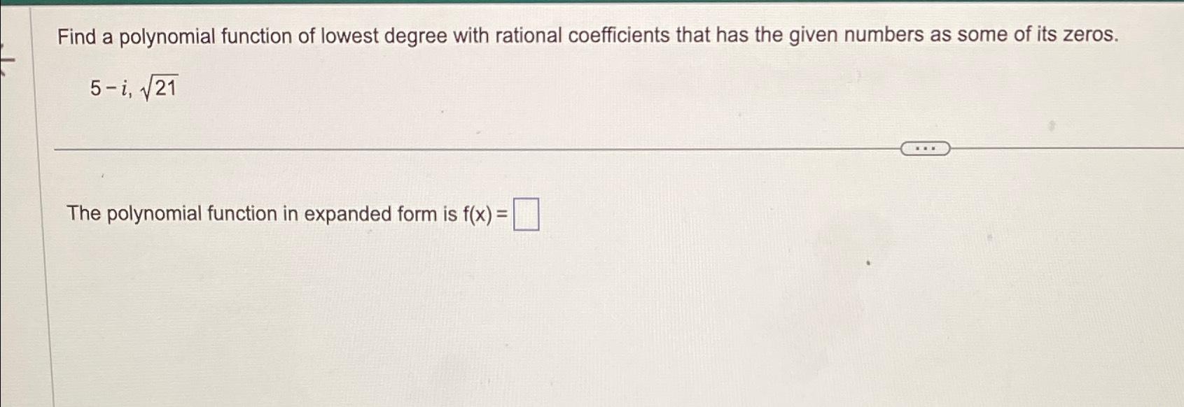Solved Find a polynomial function of lowest degree with | Chegg.com