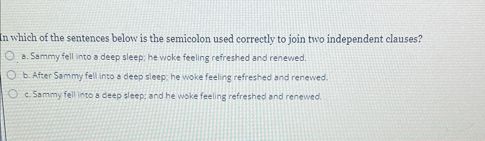 Solved In which of the sentences below is the semicolon used | Chegg.com