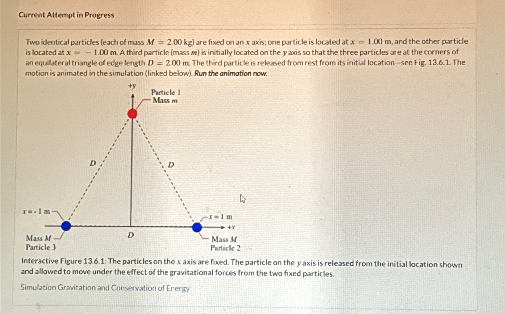 Solved Current Attempt in ProgressTwo identical particles | Chegg.com