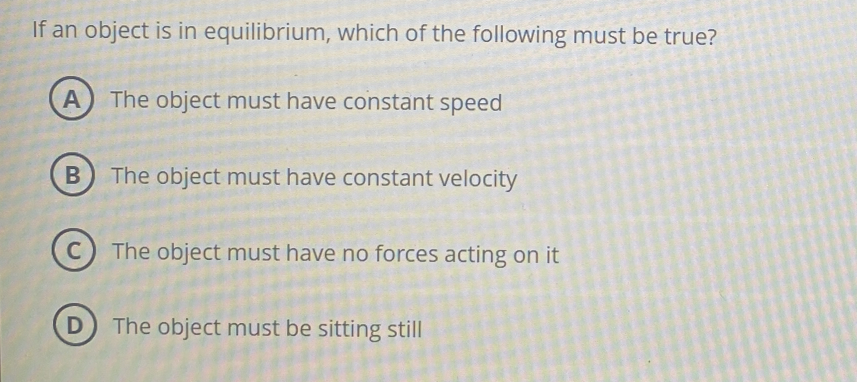 Solved If an object is in equilibrium, which of the | Chegg.com
