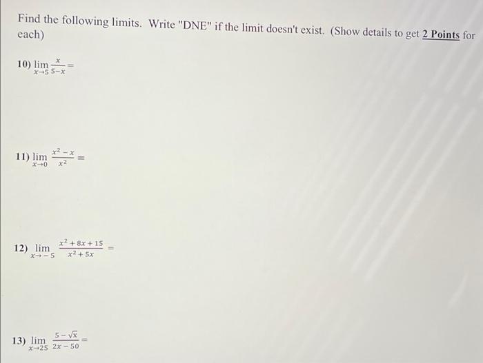 Solved Find the following limits. Write "DNE" if the limit | Chegg.com