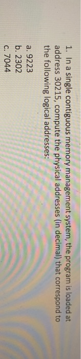 Solved 1. In a single contiguous memory management system, | Chegg.com