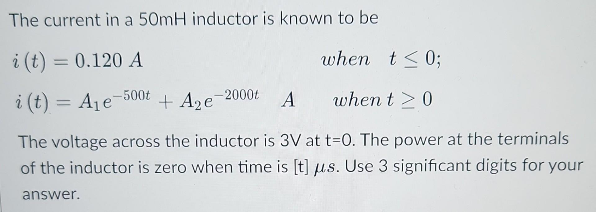 Solved The current in a 50mH inductor is known to be i (t) = | Chegg.com