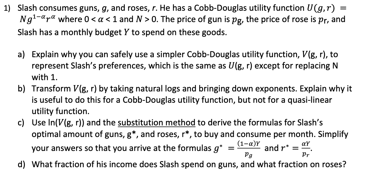 Solved Slash consumes guns, g, ﻿and roses, r. ﻿He has a | Chegg.com