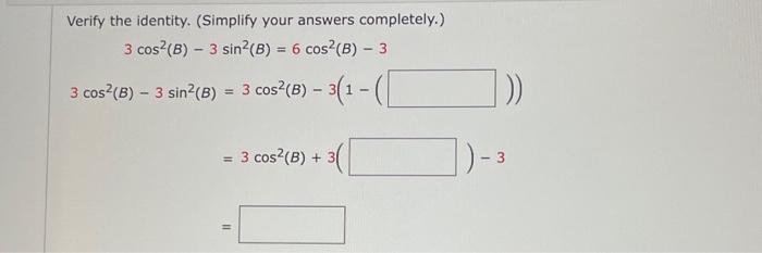Solved Verify the identity. (Simplify your answers | Chegg.com