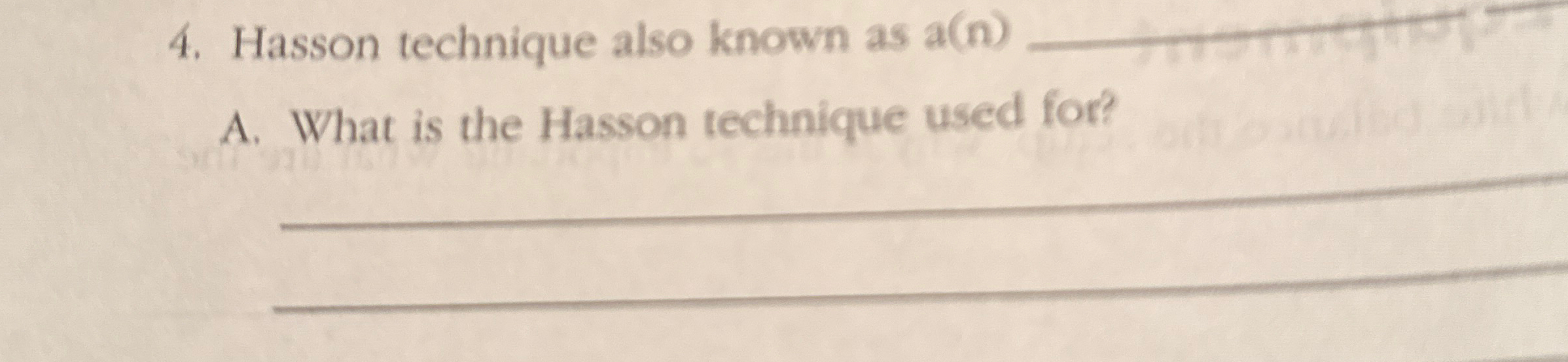 Hasson technique also known as a(n) q,A. ﻿What is the | Chegg.com