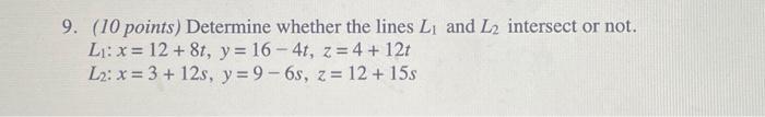 Solved (10 points) Determine whether the lines L1 and L2 | Chegg.com