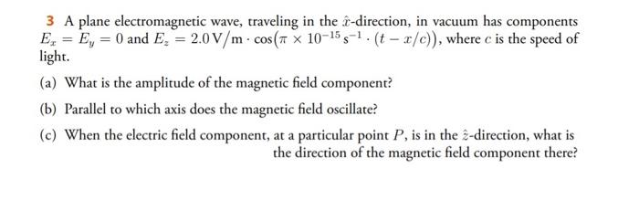 Solved 3 A plane electromagnetic wave, traveling in the | Chegg.com