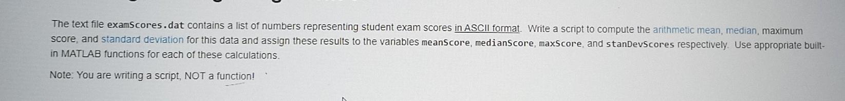 Solved The text file examScores.dat contains a list of | Chegg.com