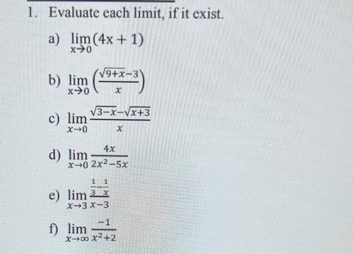 Solved 1. Evaluate each limit, if it exist. a) limx→0(4x+1) | Chegg.com