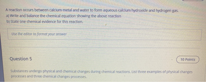 Solved A reaction occurs between calcium metal and water to | Chegg.com