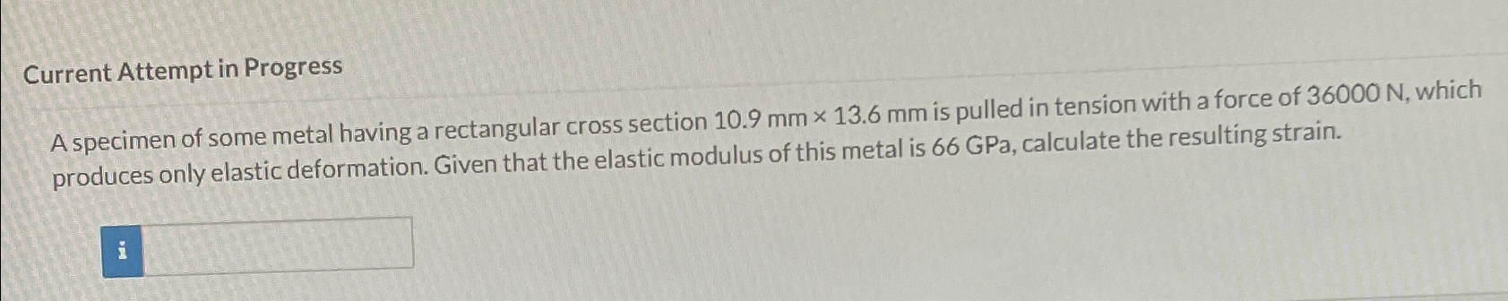Solved Current Attempt in ProgressA specimen of some metal | Chegg.com