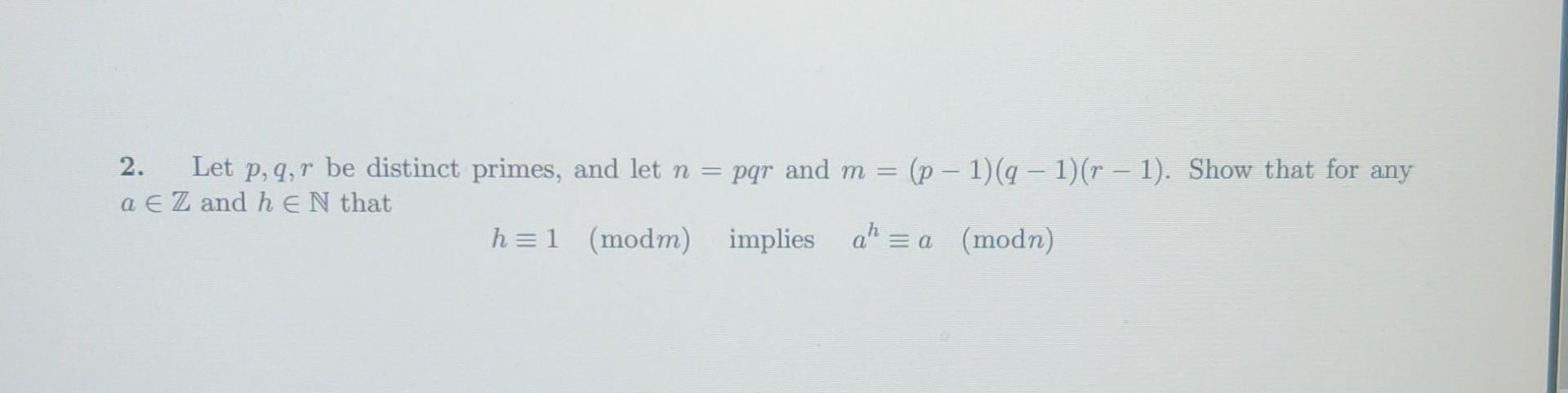 Solved 2. Let p, q, r be distinct primes, and let n = pqr | Chegg.com
