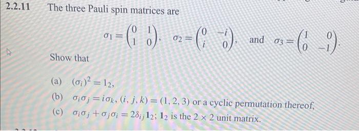 Solved 2.11 The three Pauli spin matrices are | Chegg.com