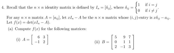 Solved Linear Algebra 4. Recall that the n x n identity | Chegg.com
