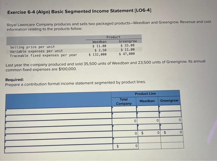 Solved Exercise 6-4 (Algo) Basic Segmented Income Statement | Chegg.com Solved Exercise 6-4 (Algo) Basic Segmented Income Statement | Chegg.com