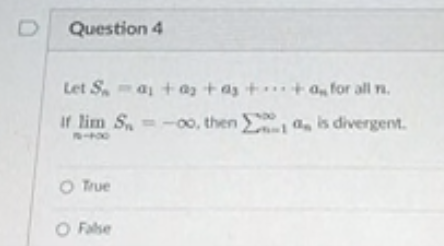 Solved Let Sn=a1+a2+a3+...+an ﻿for all n.If limn→∞Sn=-∞, | Chegg.com
