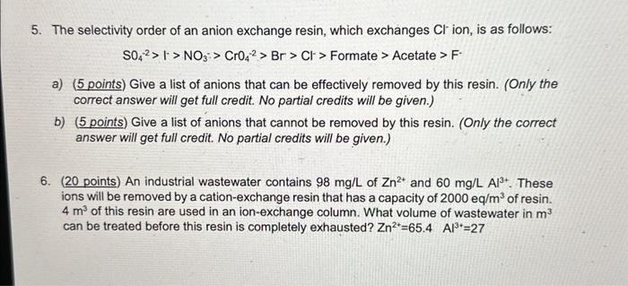 Solved 5. The selectivity order of an anion exchange resin, | Chegg.com