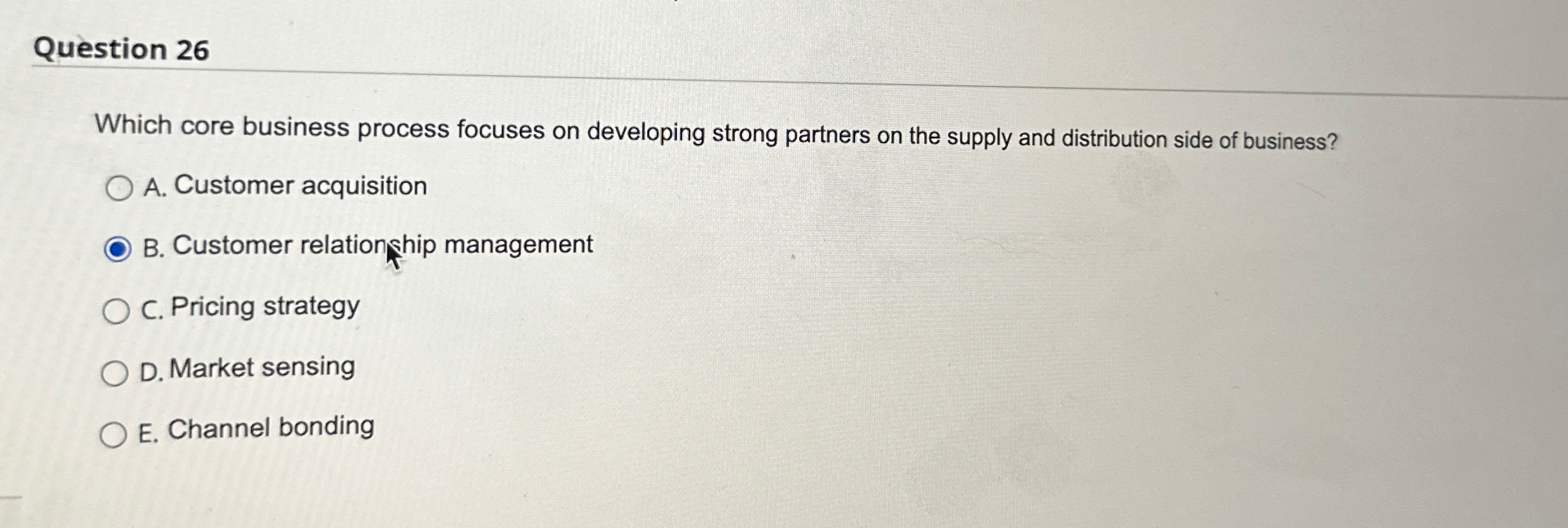 Solved Question 26Which core business process focuses on | Chegg.com