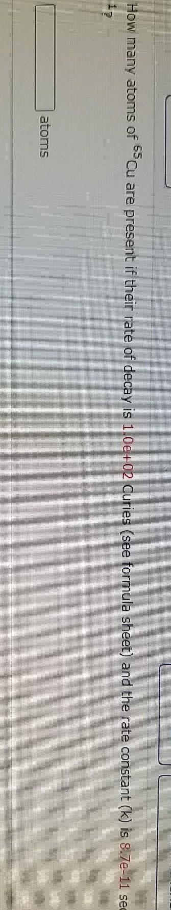 Solved How many atoms of 65Cu are present if their rate of | Chegg.com