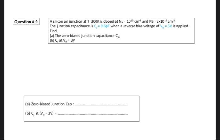 Solved Question #9 A silicon pn junction at T=300K is doped | Chegg.com
