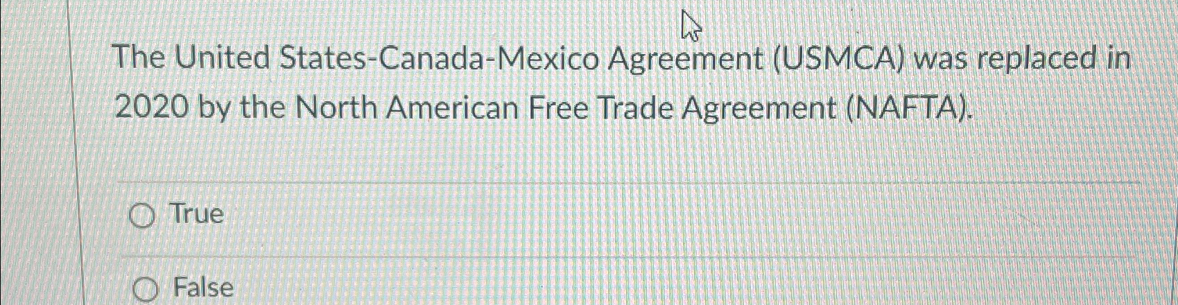 Solved The United States-Canada-Mexico Agreement (USMCA) | Chegg.com
