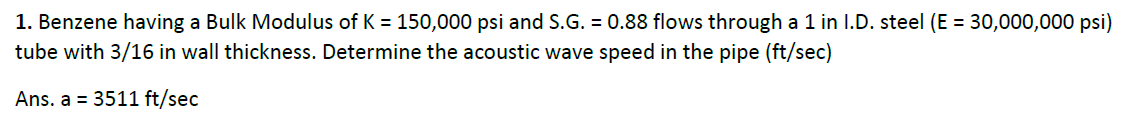 Solved Benzene having a Bulk Modulus of K=150,000 ﻿psi and | Chegg.com