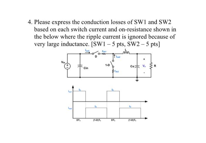 Solved Please express the conduction losses of SW1 and SW2 | Chegg.com
