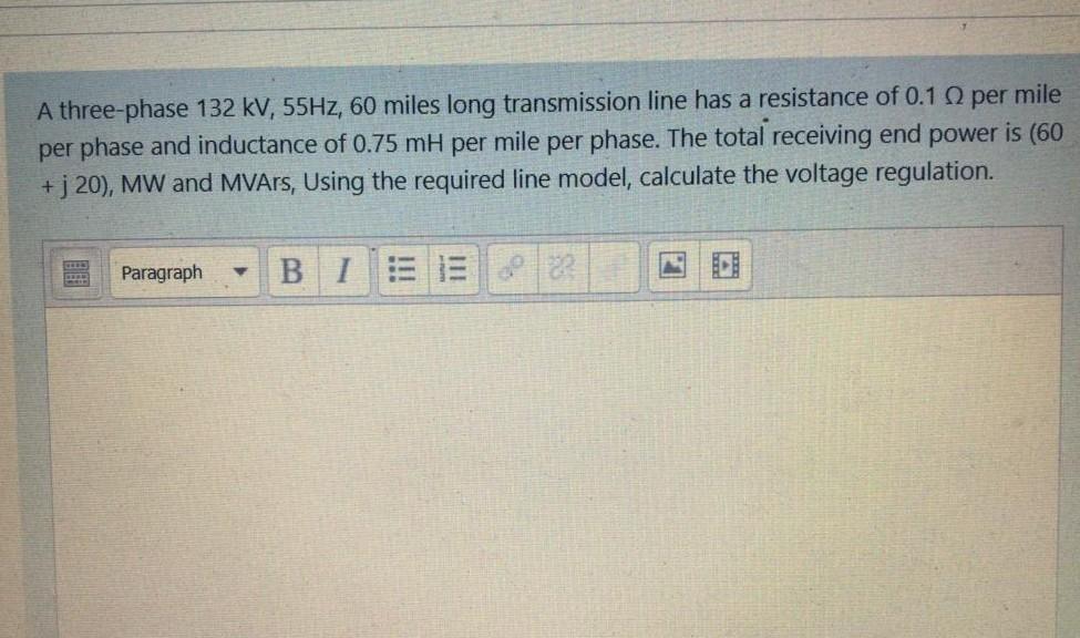 Solved A three-phase 132 kV, 55Hz, 60 miles long | Chegg.com