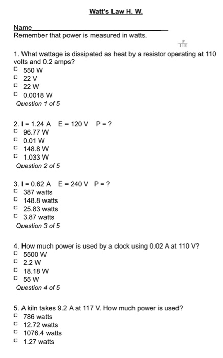 Solved Watt's Law H. W. Name Remember that power is measured | Chegg.com
