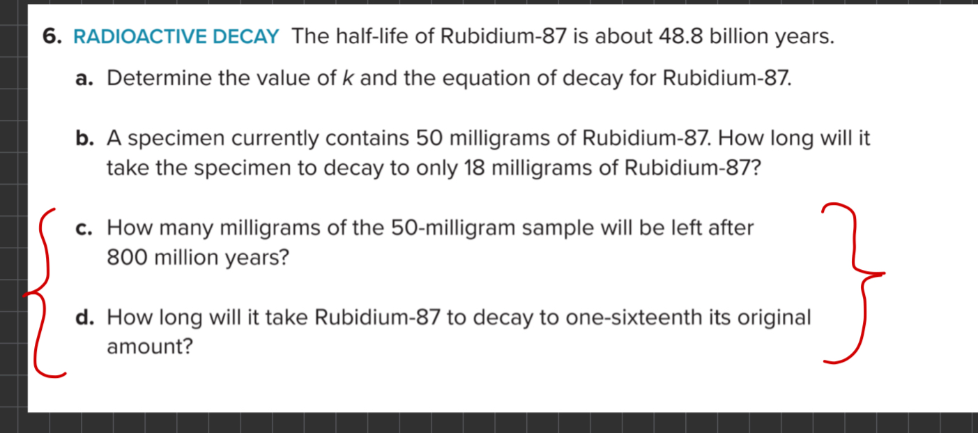 Solved RADIOACTIVE DECAY The half-life of Rubidium- 87 ﻿is | Chegg.com