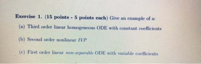 Solved Exercise 1. (15 points - 5 points each) Give an | Chegg.com