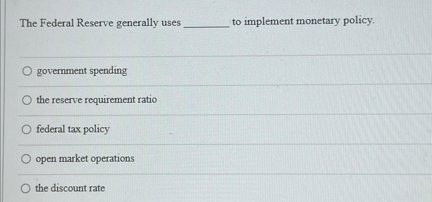 Solved The Federal Reserve generally uses ﻿to implement | Chegg.com