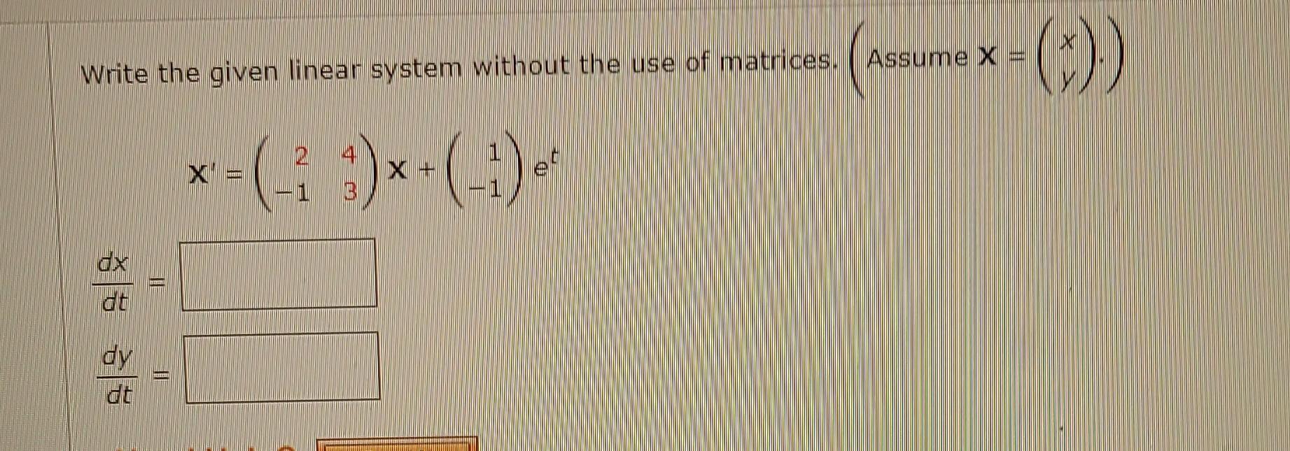 Solved ( Write the given linear system without the use of | Chegg.com