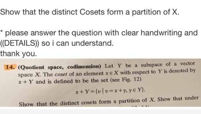 Solved Show that the distinct Cosets form a partition of X. | Chegg.com