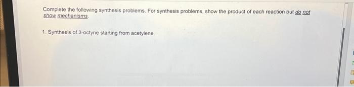 Complete the following synthesis problems. For | Chegg.com
