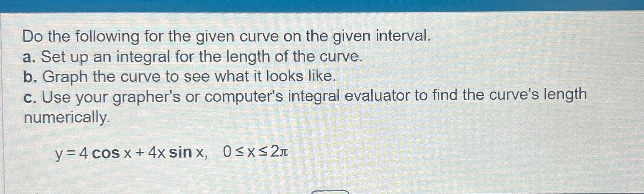 Solved Do the following for the given curve on the given | Chegg.com