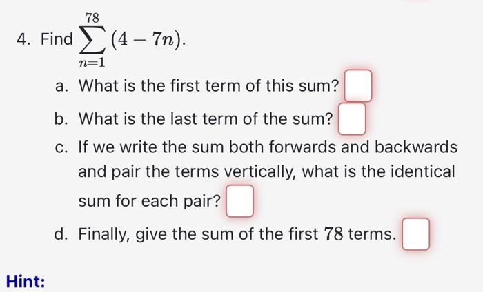 Solved 4. Find ∑n=178(4−7n). a. What is the first term of | Chegg.com