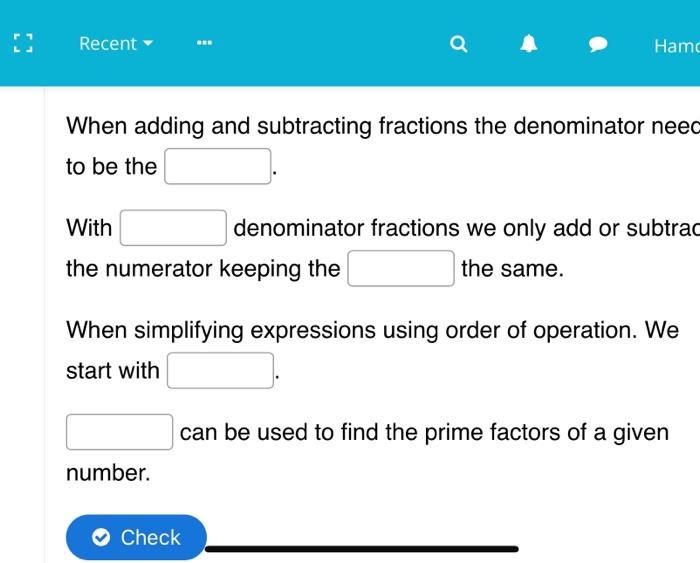 Solved When adding and subtracting fractions the denominator | Chegg.com