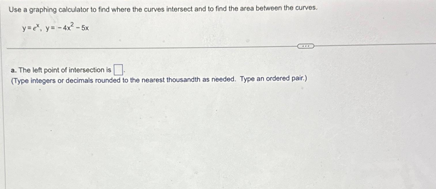 Solved Use a graphing calculator to find where the curves | Chegg.com
