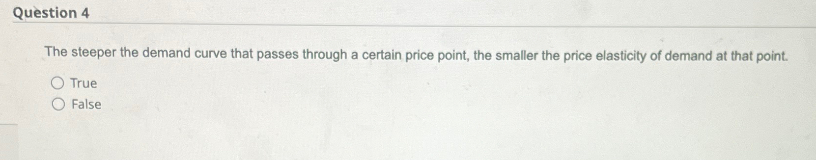 Solved Question 4The steeper the demand curve that passes | Chegg.com