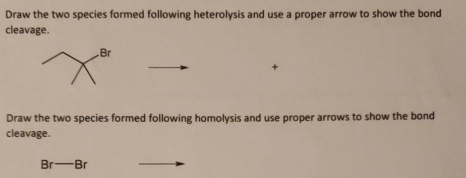 Solved Draw the two species formed following heterolysis and | Chegg.com