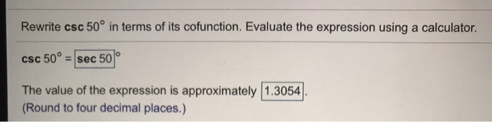 Solved Rewrite csc 50° in terms of its cofunction. Evaluate | Chegg.com