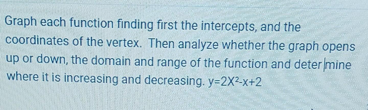 Solved Graph each function finding first the intercepts, and | Chegg.com