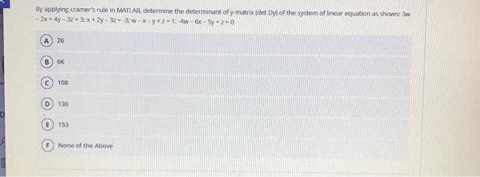 Solved By applying Cramer's rule in MATLAB, determine the | Chegg.com