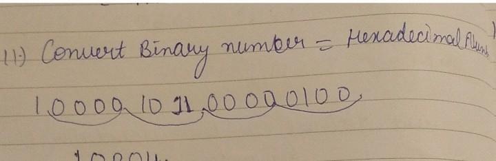 Solved 11.) Convert Binary number = Hexadecimalfuns | Chegg.com