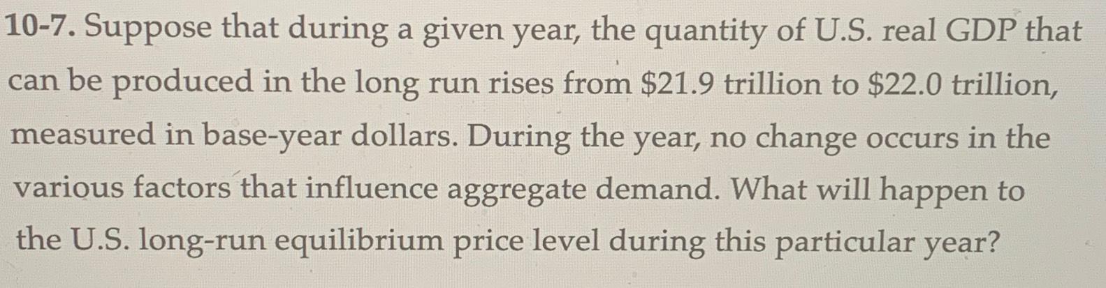 Solved 10-7. ﻿Suppose that during a given year, the quantity | Chegg.com