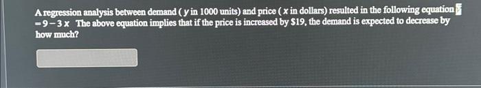 Solved A regression analysis between demand ( y in 1000 | Chegg.com
