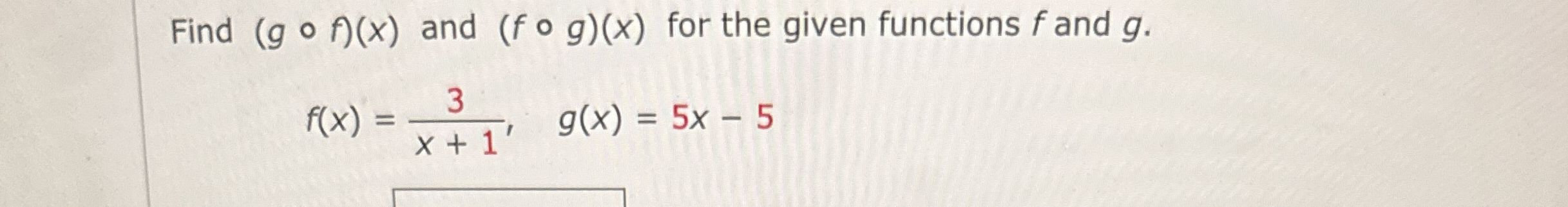 Solved Find (g@f)(x) ﻿and (f@g)(x) ﻿for the given functions | Chegg.com